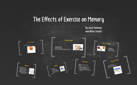 The Effects of Exercise on Memory by Josuf Robinson on Prezi