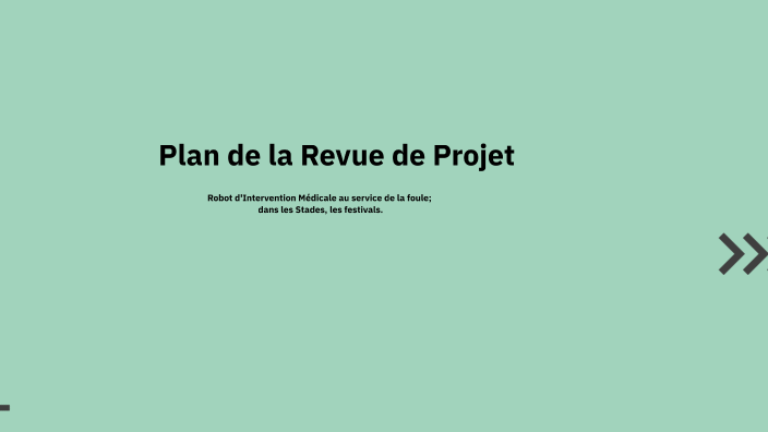 Plan de la Revue de Projet by Sarah CASTERAN on Prezi