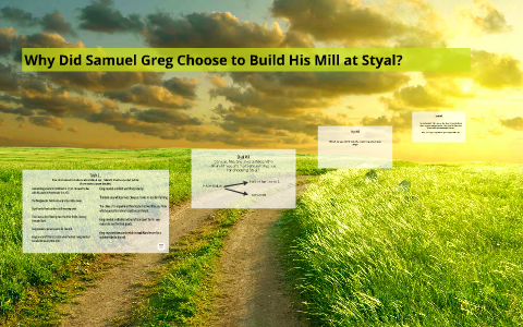 Why Did Samuel Greg Choose to Build His Mill at Styal? by Sarah Gregory ...