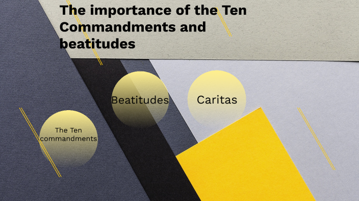The importance of the ten commandments and the Beatitude by codu hill ...