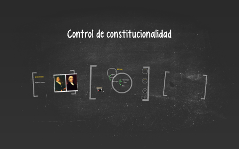 Control de constitucionalidad by Paula Montefiori on Prezi