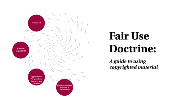Fair Use Doctrine by Shayla Tullis on Prezi