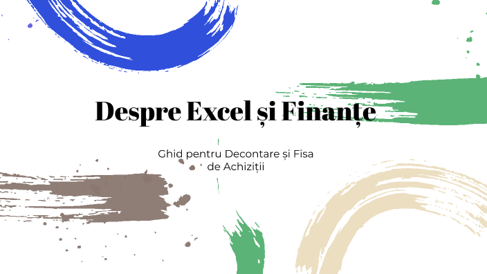 Despre Excel și Finanțe by Narcisa Ungureanu on Prezi