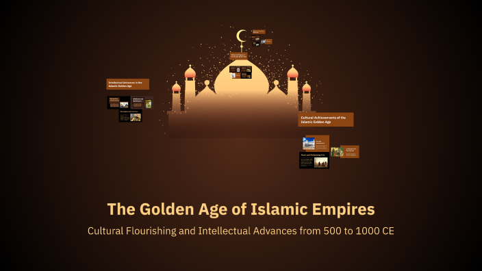 The Golden Age of Islamic Empires by Nina Henry on Prezi