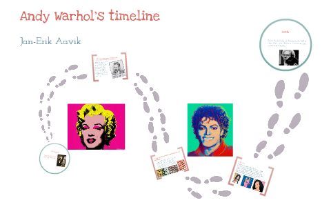 Andy Warhol's Timeline by jan aavik on Prezi