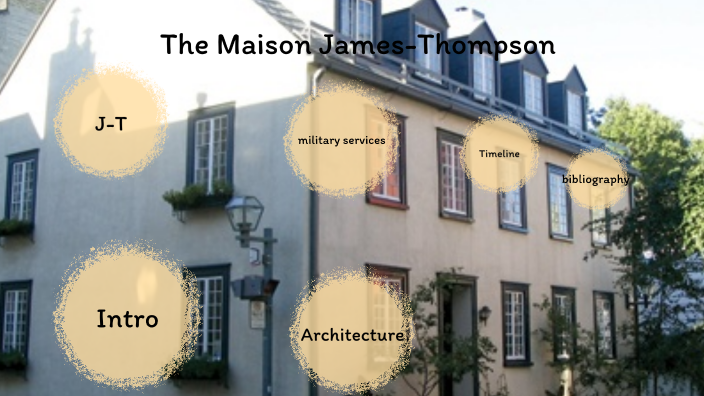 House James-Thompson by mali pellerin on Prezi