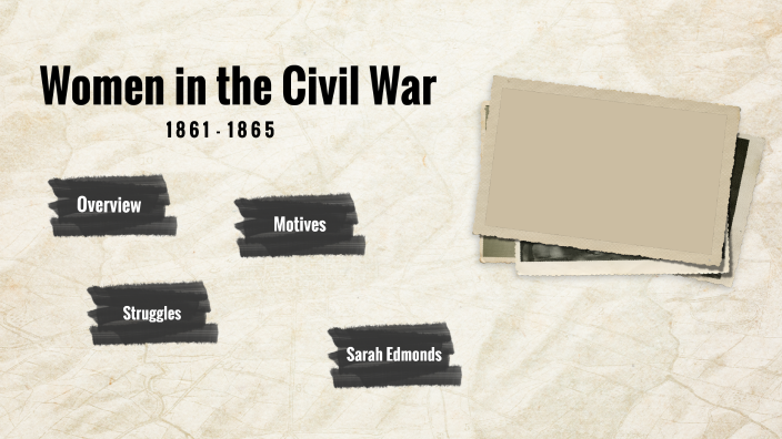 Women in the Civil War by Sienna Friend on Prezi