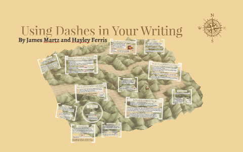 Using Dashes in Your Writing by on Prezi