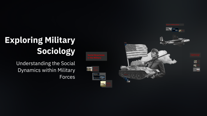Exploring Military Sociology by rondeau7* maxime on Prezi