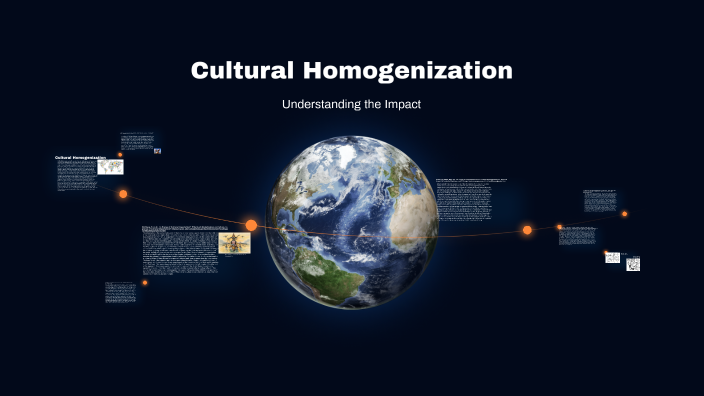 Cultural Homogenization by Marcos Rosello on Prezi