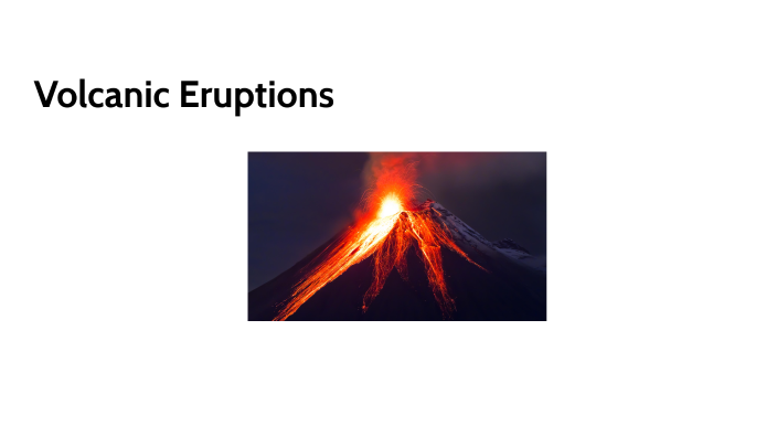Volcanic Eruptions by Student Sarah Ritchie on Prezi