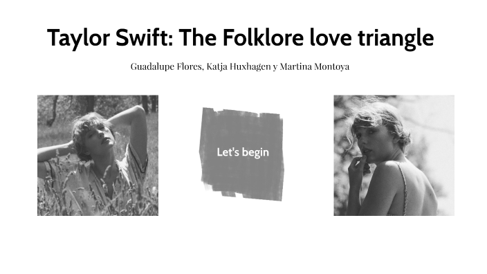 Taylor Swift: The Folklore love triangle by Katy Hux on Prezi