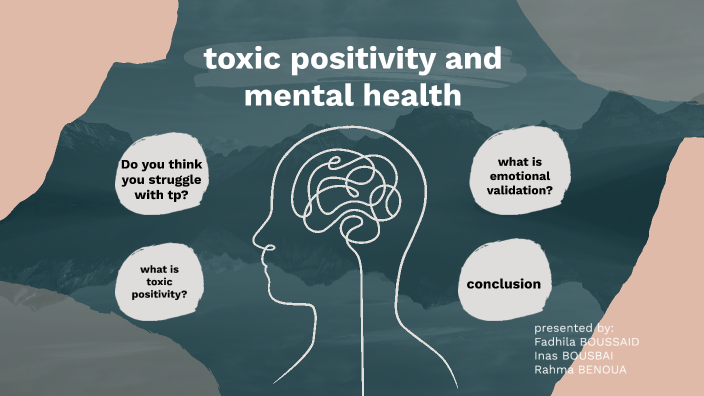 toxic positivity and mental health by fadhila boussaid on Prezi
