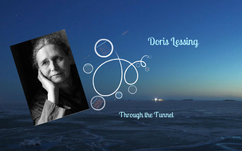 "Through the Tunnel" by Doris Lessing by Tori Mendoza on Prezi
