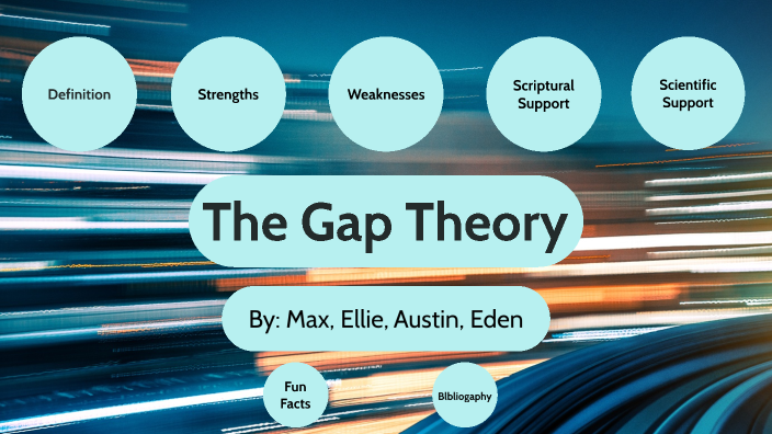 Gap Theory by Max Gearhart on Prezi