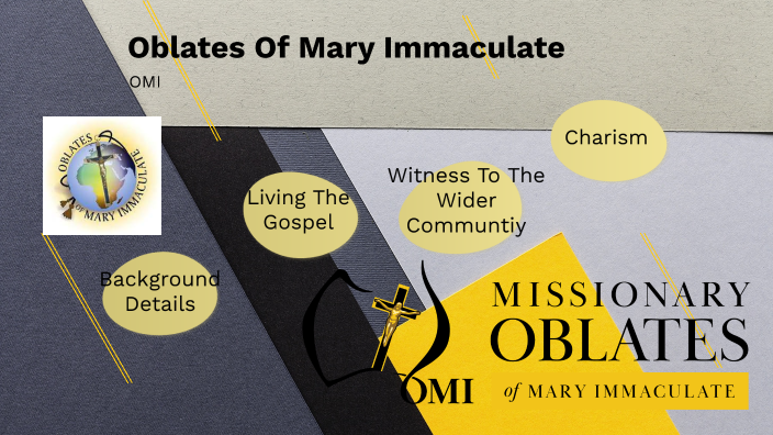 Oblates Of Mary Immaculate by Jamie Wilton on Prezi
