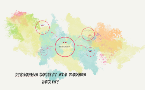 destopian society and modern society by caroline blackledge on Prezi