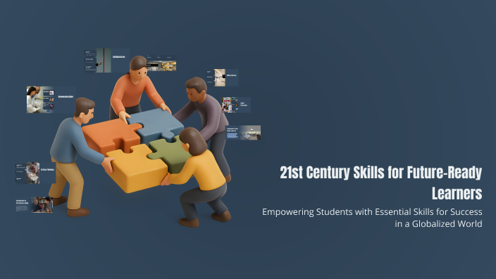 21st Century Skills for Future-Ready Learners by Ruwena Cascayan on Prezi