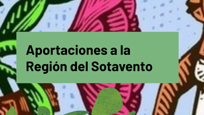 Aportaciones a la Región del Sotavento by Dulce Olivia Nava Lòpez on Prezi