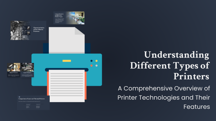 Understanding Different Types of Printers by Kenan İbrahimov on Prezi