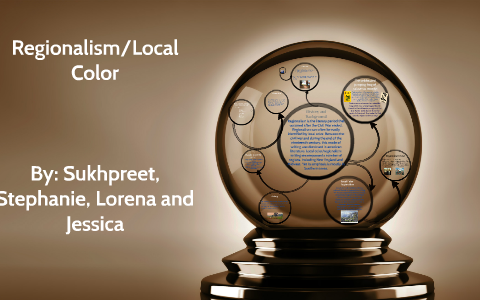 Regionalism and Local Color by sukhpreet saini on Prezi