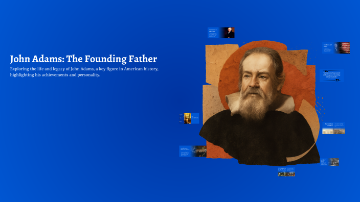 John Adams: The Founding Father by Jaiden Jean Baptiste on Prezi