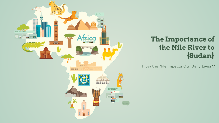 The Importance of the Nile River to Sudan by Abeer Ali on Prezi