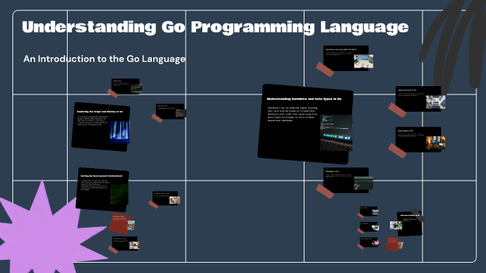 Understanding Go Programming Language by Luis Hernandez on Prezi