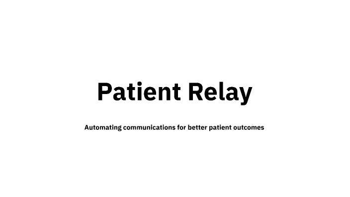 Patient Relay by on Prezi