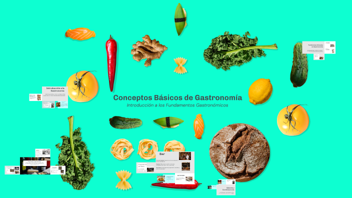 Conceptos Básicos de Gastronomía by Cristian Saavedra Pavez on Prezi
