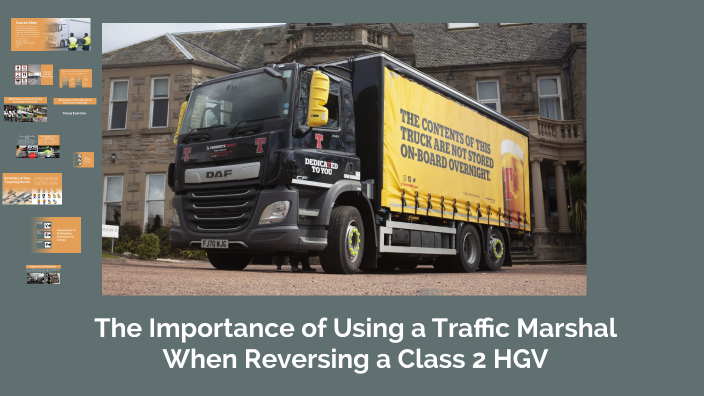 The Importance of Using a Traffic Marshall When Reversing a Class 2 HGV ...