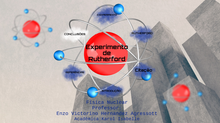 Rutherford by Karol Isabelle Pereira on Prezi