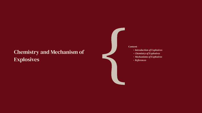 Chemistry and Mechanism of Explosives by Riddhi Shah on Prezi