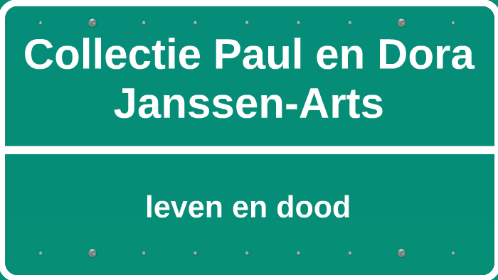 Collectie Paul en Dora Janssen-Arts by Lars Van den Putte on Prezi