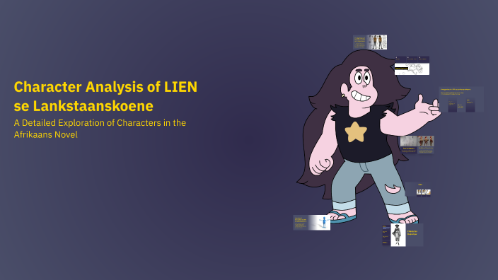 Character Analysis of LIEN se Lankstaanskoene by oratilwe kgopane on Prezi