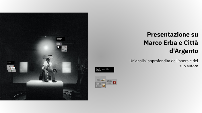 Presentazione su Marco Erba e Città d'Argento by Aurora Stacchini on Prezi