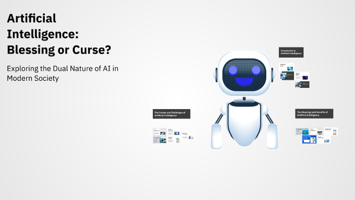 Artificial Intelligence: Blessing or Curse? by bakhtawar khan on Prezi