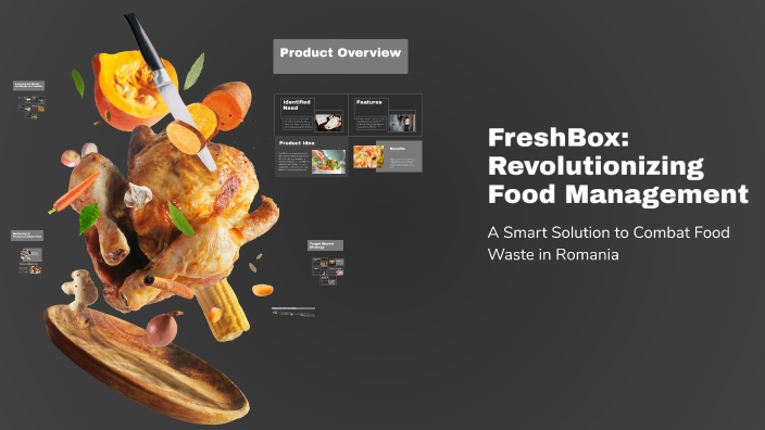 FreshBox: Revolutionizing Food Management by Daniel Dumitru on Prezi