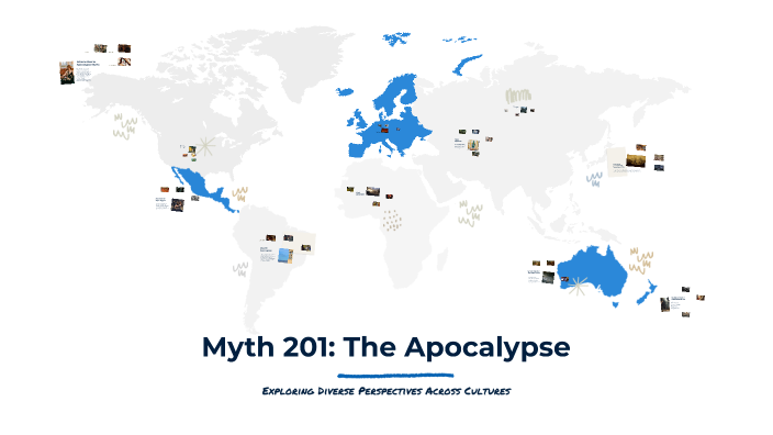 Exploring Global Apocalyptic Myths by Bedder Zaza on Prezi