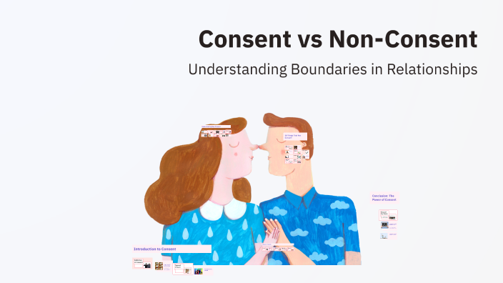 Consent vs Non-Consent by Jackson Stanley on Prezi