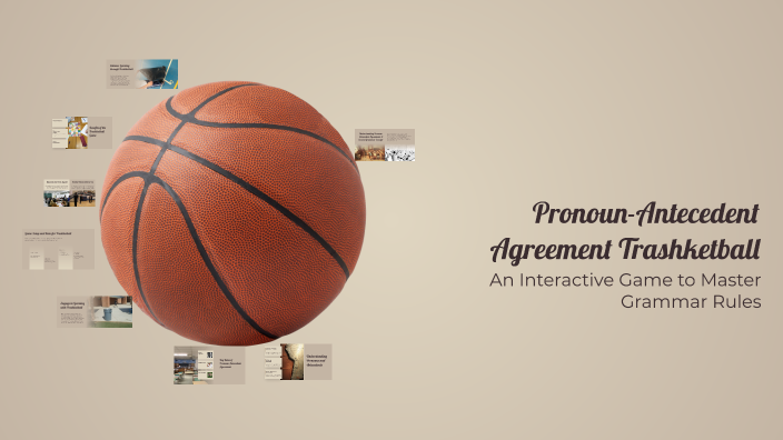 Pronoun-Antecedent Agreement Trashketball by Lauren Spencer on Prezi