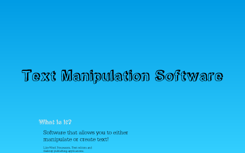 Text Manipulation Software by Ben Crofts on Prezi