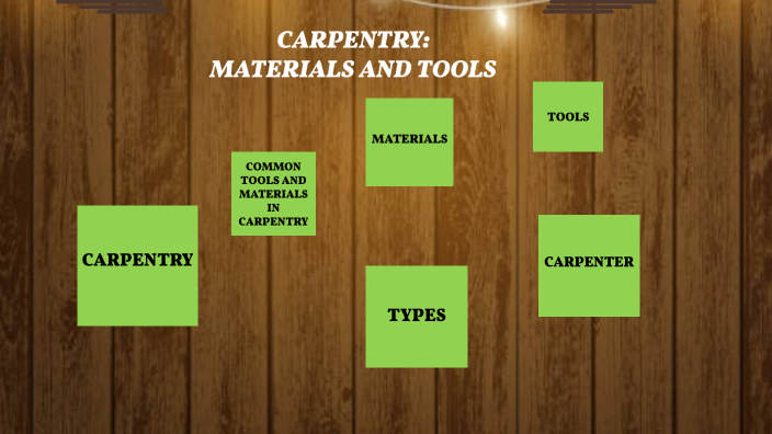 PREPARE TOOLS AND MATERIALS : CARPENTRY by Jairen Aragon on Prezi
