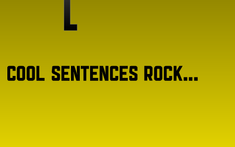Making Cool Sentences by Jason Snyder on Prezi
