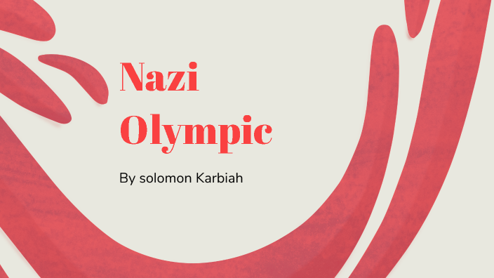 Nazi Olmypics by Solomon Karbiah on Prezi