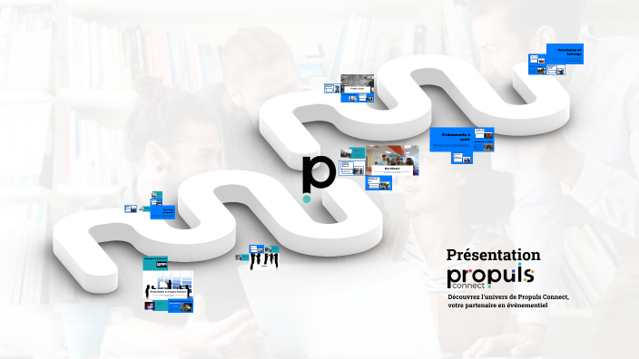 Présentation Propuls Connect by Anaïs Maïza on Prezi