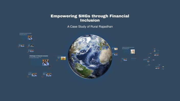 Empowering SHGs through Financial Inclusion by Pooja Sharma on Prezi