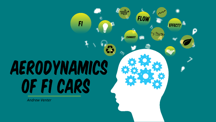 Aerodynamics of F1 cars by Andrew Venter on Prezi