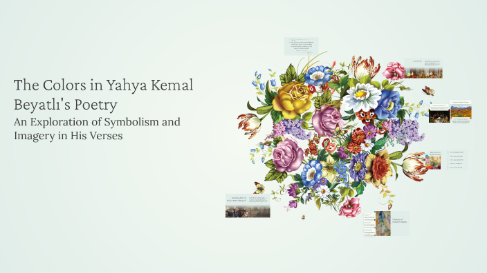 The Colors in Yahya Kemal Beyatlı's Poetry by Irmak Bici on Prezi