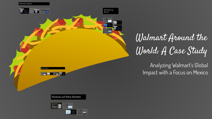 Walmart Around the World: A Case Study by Luis Andrés on Prezi